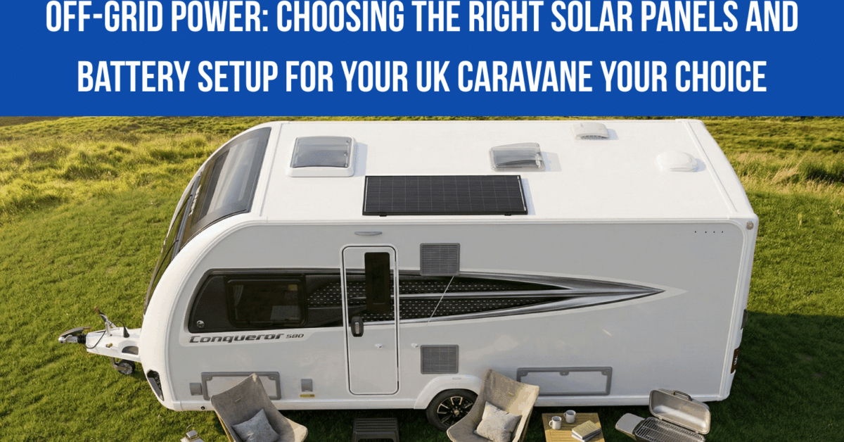 Off-Grid Power: Choosing the Right Solar Panels and Battery Setup for ...
